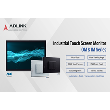 ADLINK、最新の産業用タッチスクリーンモニター「OM & IMシリーズ」をリリース | ADLINKジャパン株式会社 東京本社 - Powered by イプロス